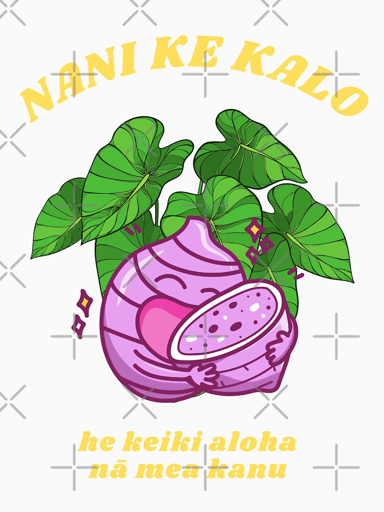 "Nani Ke Kalo - Taro Root Plant Cute Kawaii - Hawaii - Beloved children ...