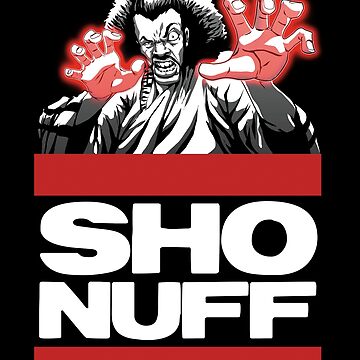 "Sho Nuff old school " Essential T-Shirt for Sale by styleuniversal ...