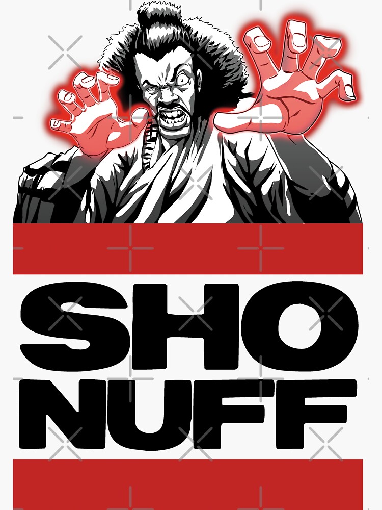 "Sho Nuff old school " Sticker by styleuniversal | Redbubble