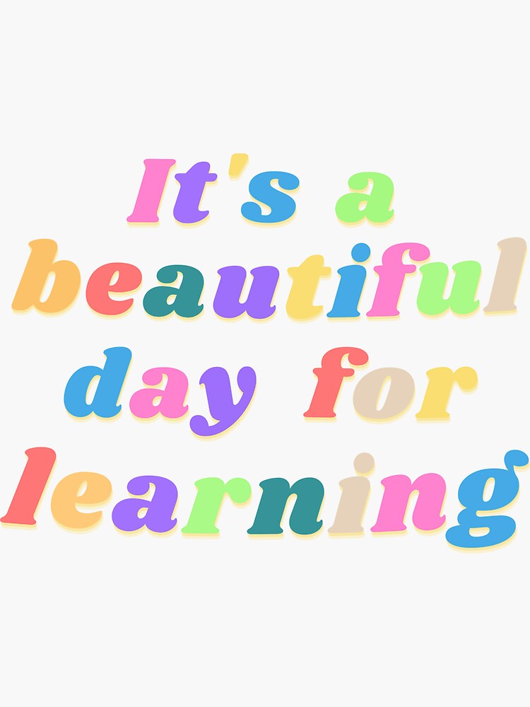 "It's a beautiful day for learning" Sticker for Sale by AlleShop ...