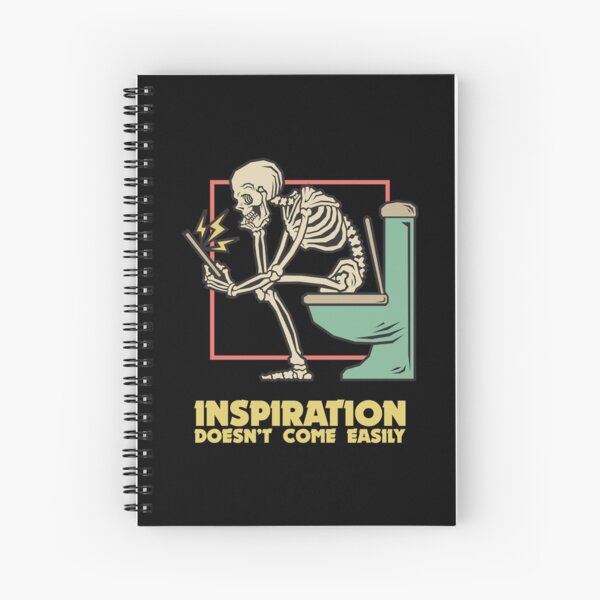 "Inspiration Doesnt Come Easy - Skeleton Pooping Meme" Spiral Notebook ...