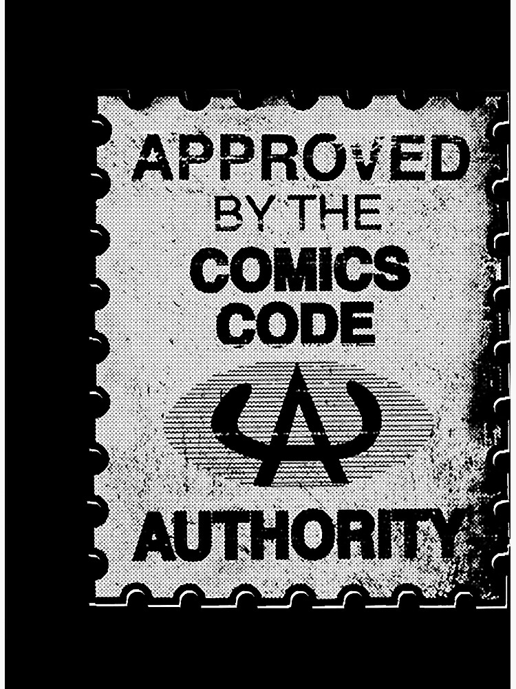 "APPROVED by the Comics Code Authority " Poster for Sale by ...