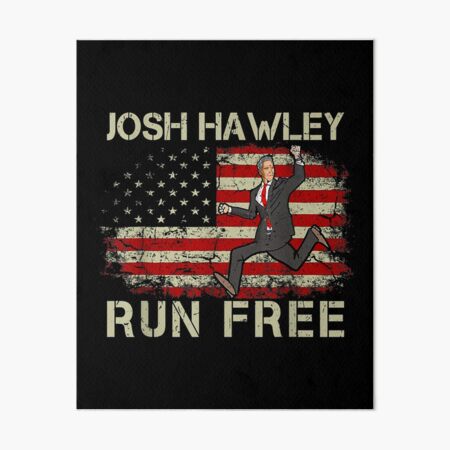 "Josh Hawley a Josh Hawley a Josh Hawley" Art Board Print for Sale by ...