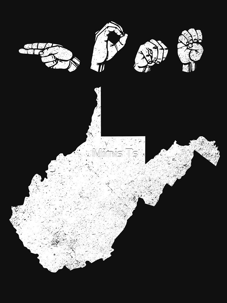 "ASL (American Sign Language) West Virginia Home Tshirt" T-shirt by ...