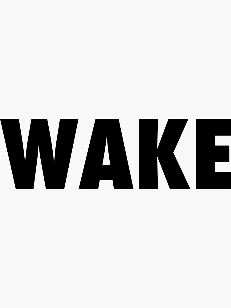 "Wake" Sticker for Sale by mad-designs | Redbubble