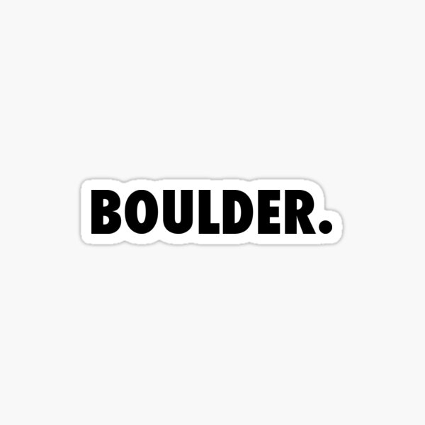 "Boulder. " Sticker for Sale by mad-designs | Redbubble
