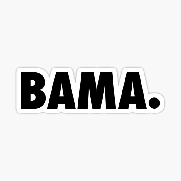 Bama Stickers | Redbubble