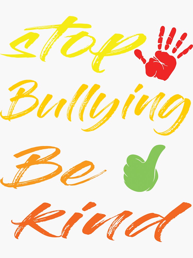 "Stop Bullying Be Kind" Sticker for Sale by MedBada | Redbubble
