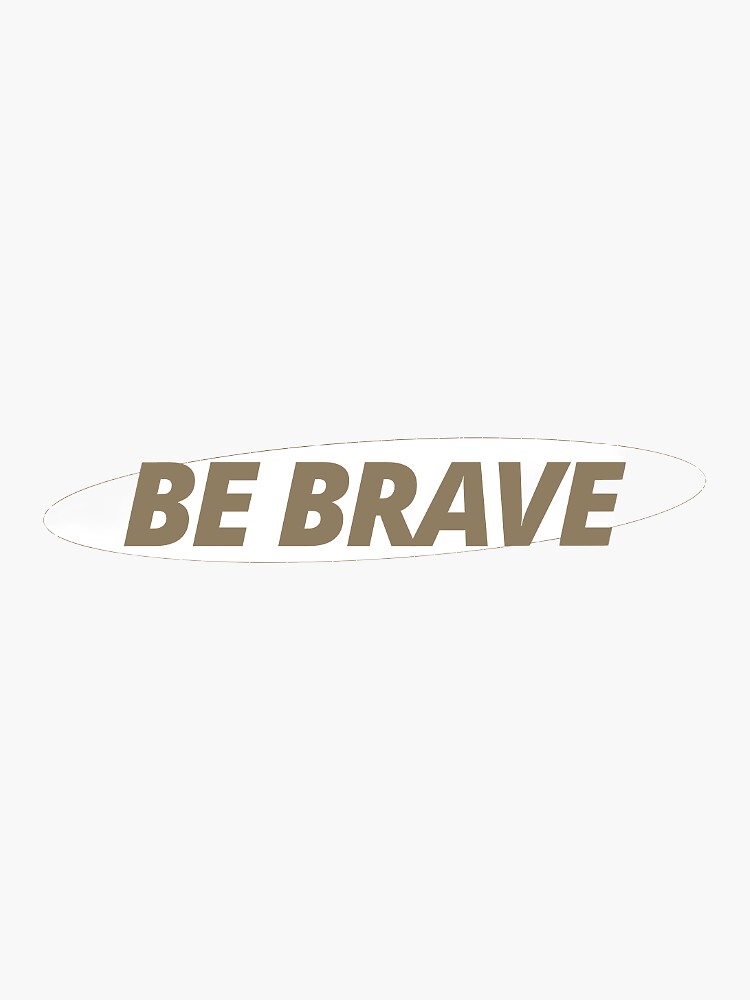 "Brave" Sticker for Sale by Mahanuma22 | Redbubble