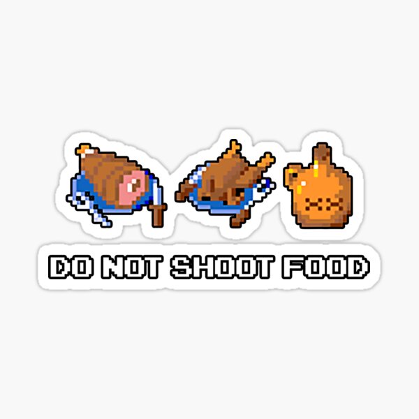 " Do Not Shoot Food : Inspired by Gauntlet" Sticker by WonkyRobot ...