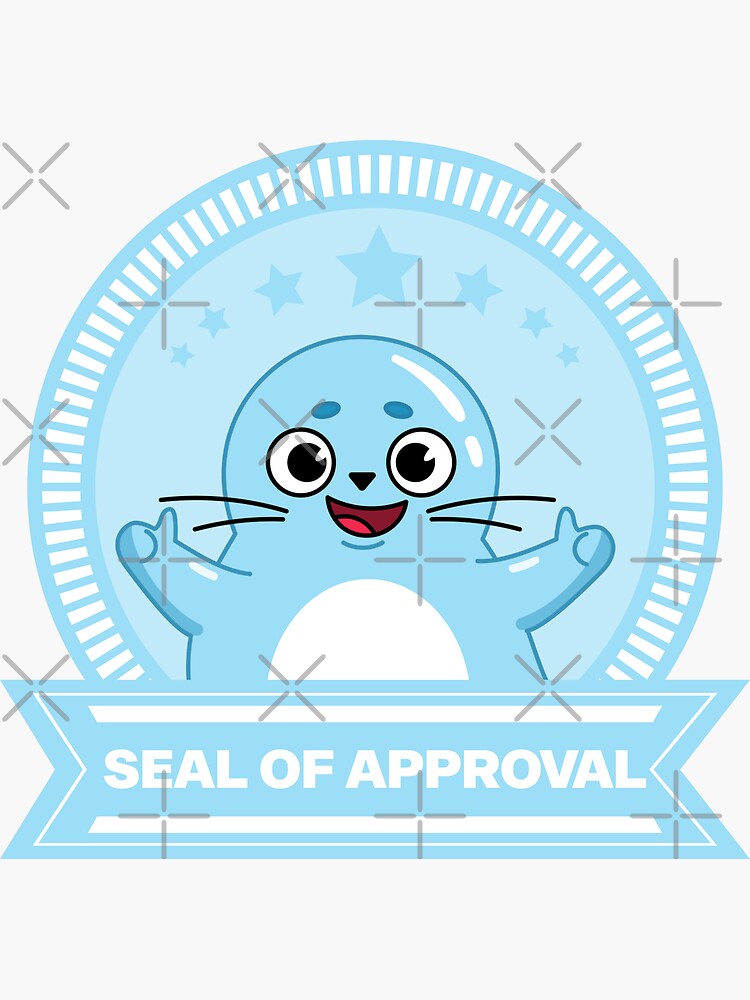 "Seal Of Approval" Sticker for Sale by Shopreff | Redbubble
