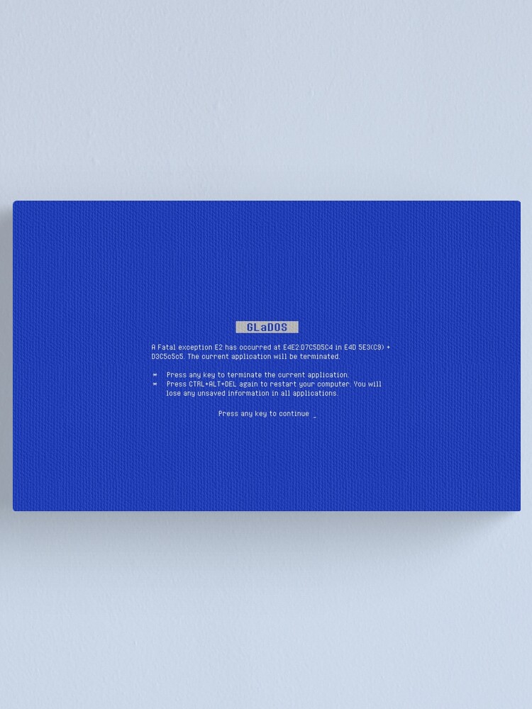 "Blue Screen of Death (BSOD) GLaDOS Edition" Canvas Print for Sale by ...