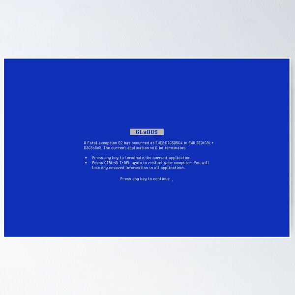 "Blue Screen of Death (BSOD) GLaDOS Edition" Poster for Sale by ...