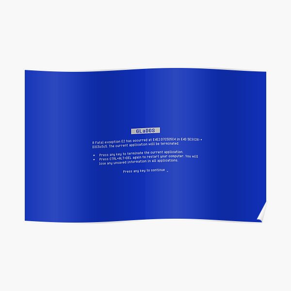 "Blue Screen of Death (BSOD) GLaDOS Edition" Poster by kentliau | Redbubble