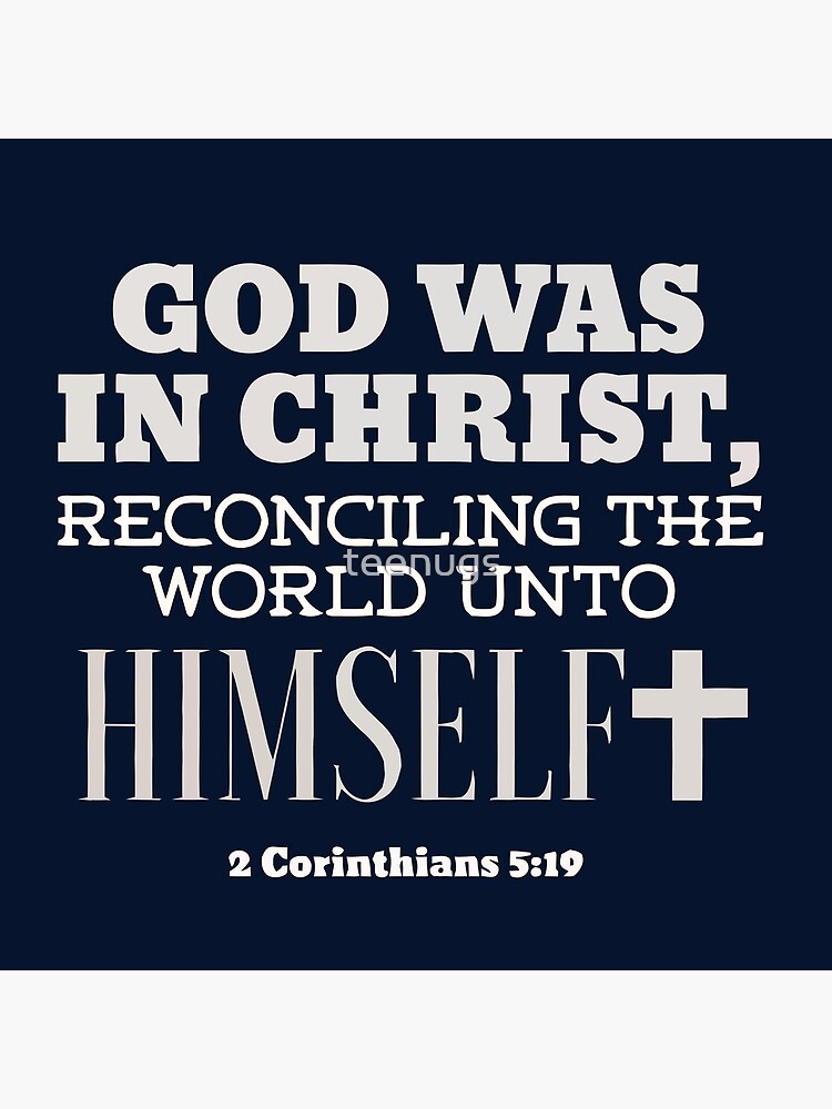 "God Was In Christ 2 Corinthians 5:19" Poster for Sale by teenugs ...