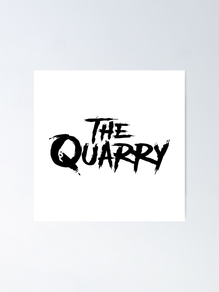 "The Quarry Logo" Poster for Sale by YasTaniso | Redbubble