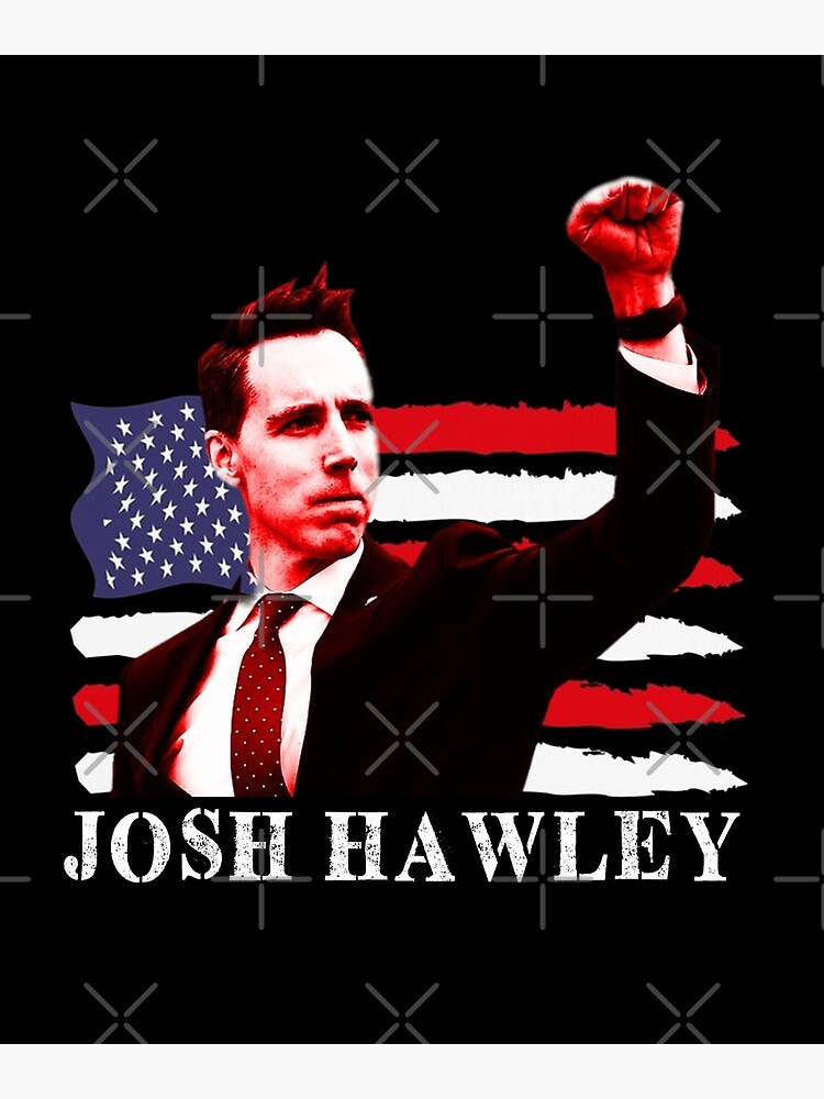 "Josh Hawley a Josh Hawley a Josh Hawley" Art Print for Sale by Aurms ...