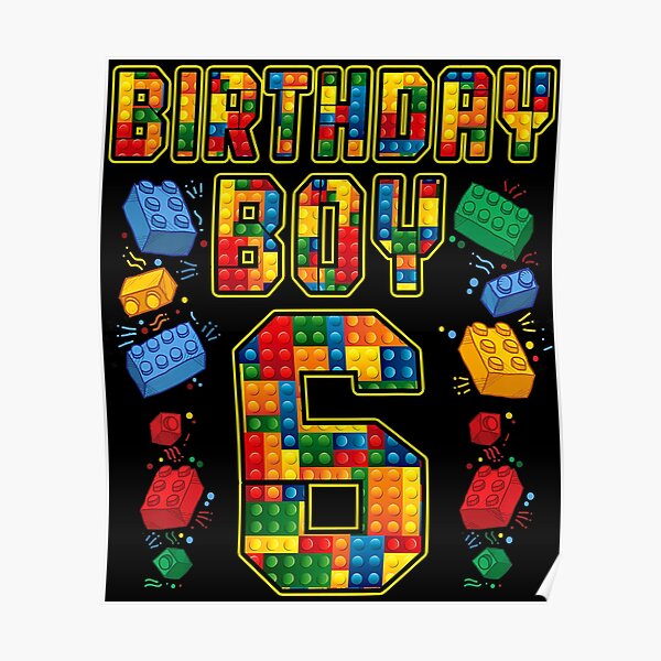 "Birthday Boy 6 Master Builder 6 Years Old Block Building" Poster for ...