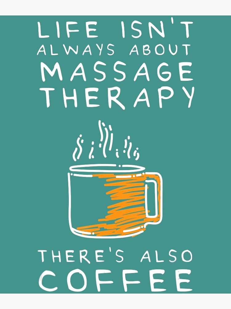"Massage Therapist Coffee & Massage Therapy" Poster for Sale by MaaSuvi ...