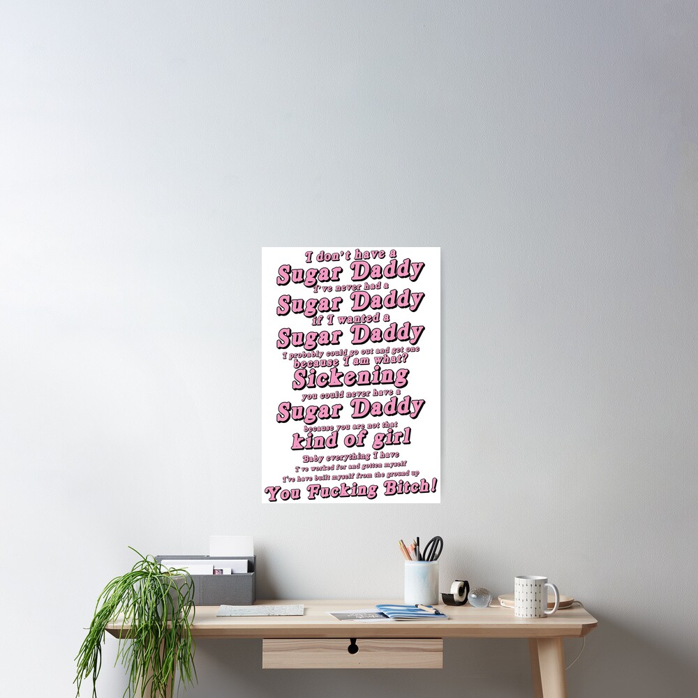 "I don't have a Sugar Daddy" Poster for Sale by guirodrigues | Redbubble
