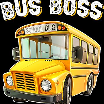 "Bus Boss School Bus School Bus Driver" Poster for Sale by SentaSchmitt ...