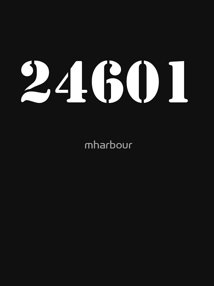 "24601 (white stencil)" Essential T-Shirt for Sale by mharbour | Redbubble