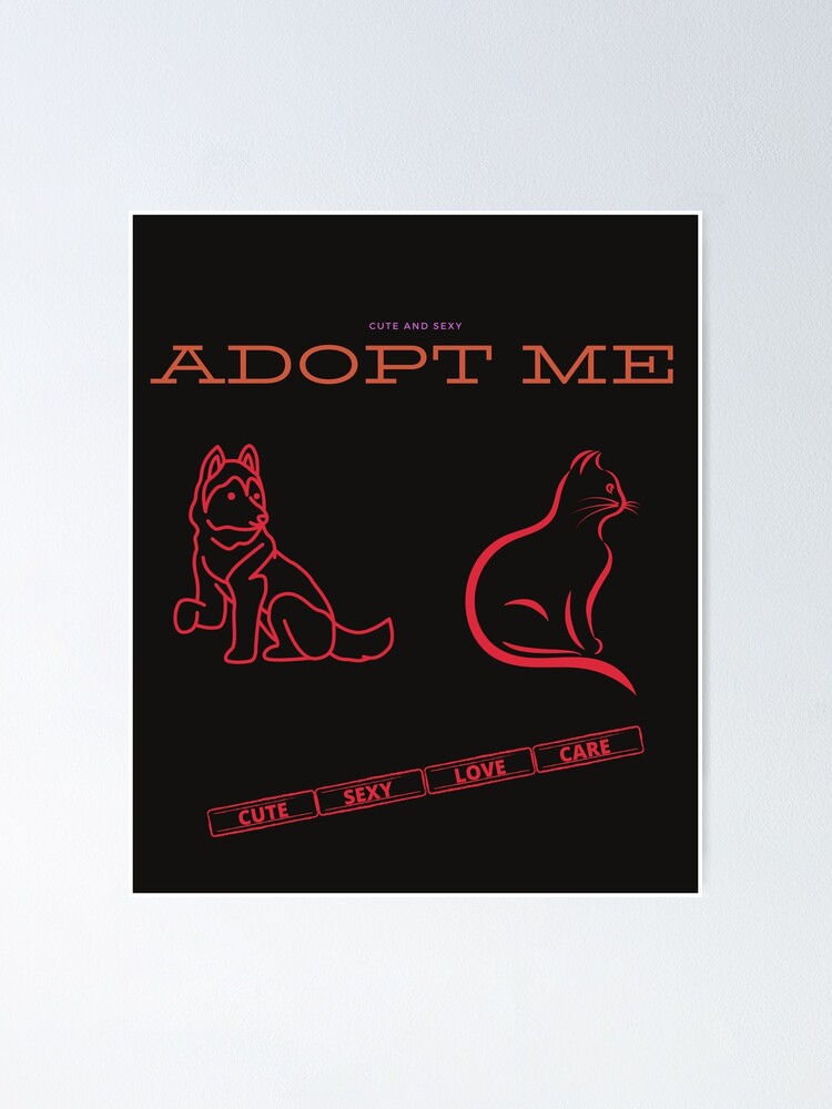 "Adopt me Cats & Dogs " Poster for Sale by tahkaDisigns | Redbubble