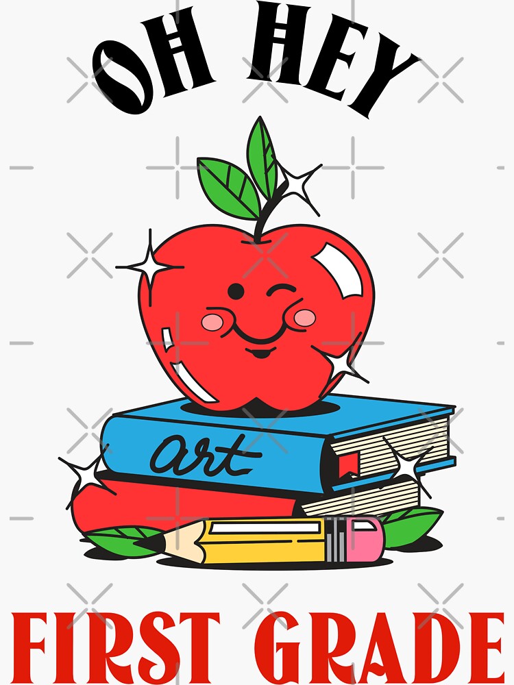" Oh Hey First Grade Teacher Student cute funny apple shirt" Sticker ...