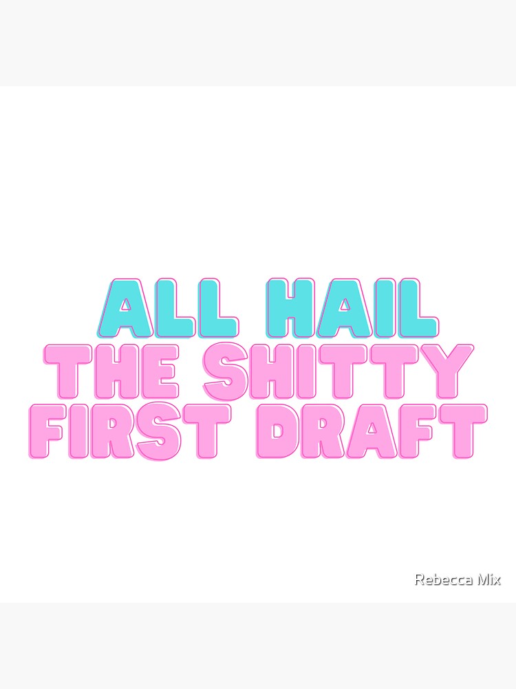 "all hail the shitty first draft | writer aesthetic | pink & blue ...