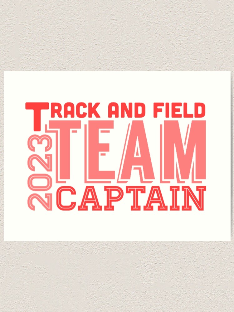 "Track and Field Team Captain 2023" Art Print for Sale by radiantdark ...