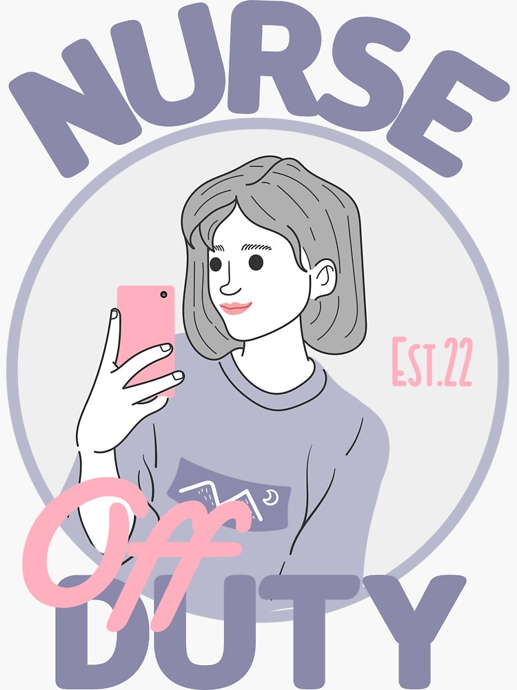 "NURSE OFF DUTY" Sticker for Sale by GAADesignz | Redbubble