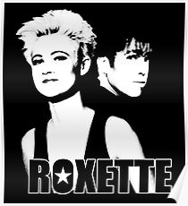 Roxette Posters | Redbubble