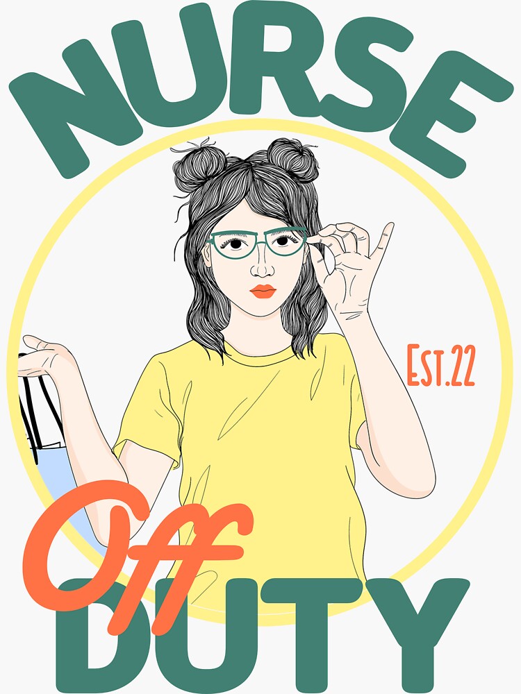 "NURSE OFF DUTY" Sticker for Sale by GAADesignz | Redbubble