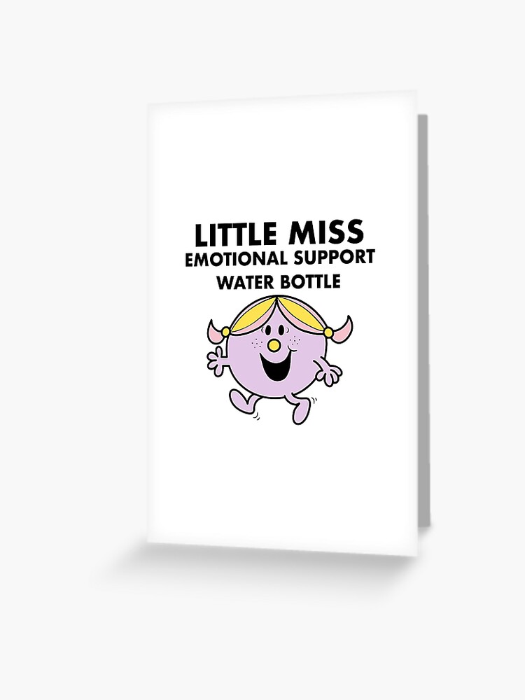 "little miss emotional support water bottle" Greeting Card for Sale by ...