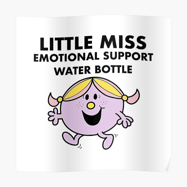 "little miss emotional support water bottle" Poster for Sale by ...