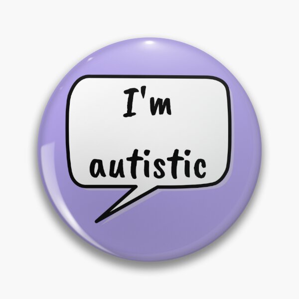 "I'm autistic pastel" Pin for Sale by RandomlyRainbow | Redbubble