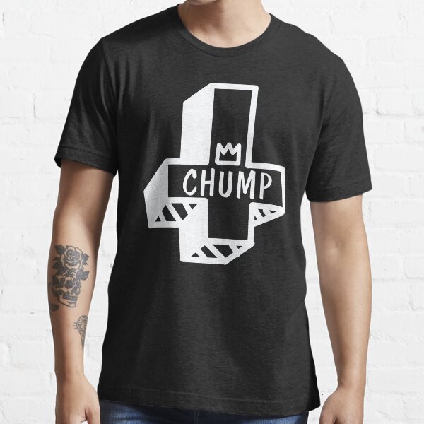 "CHUMP Series #1" T-shirt for Sale by iHOKAGE | Redbubble | chump t ...
