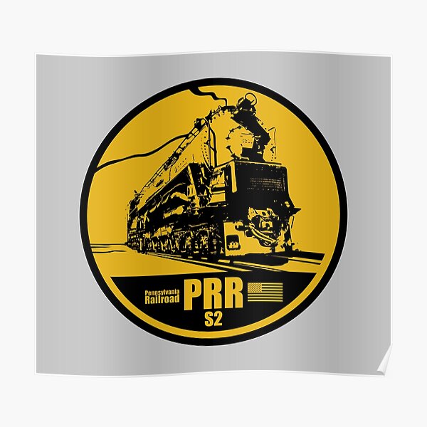 "PRR S2 - Pennsylvania Railroad's class" Poster for Sale by ...