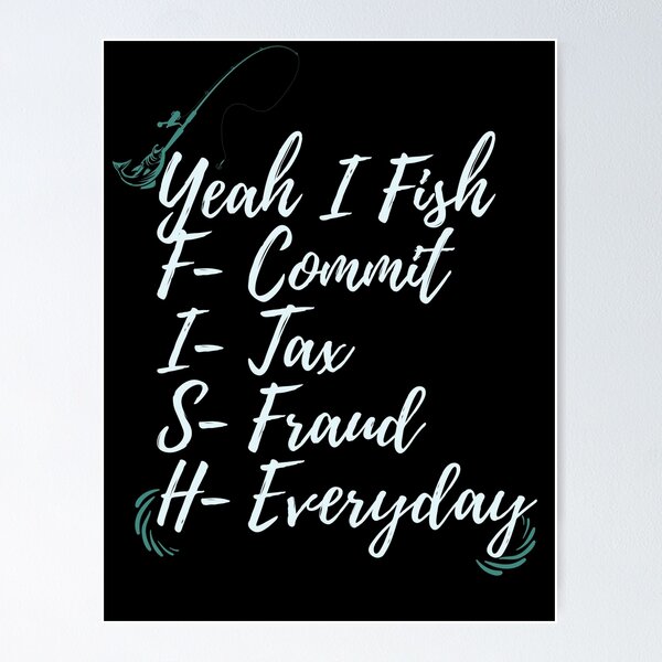 "Yeah I Fish - Funny Fishing" Poster for Sale by Creatoe | Redbubble