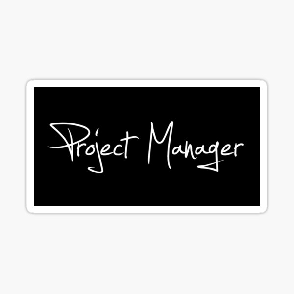 "Project Manager merch (white text)" Sticker for Sale by Design360Art ...