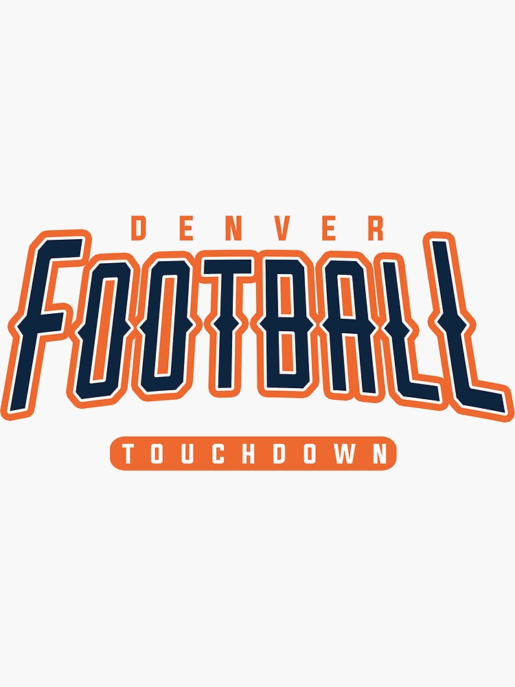 "Denver Football Team - Kickoff" Sticker for Sale by igzine | Redbubble