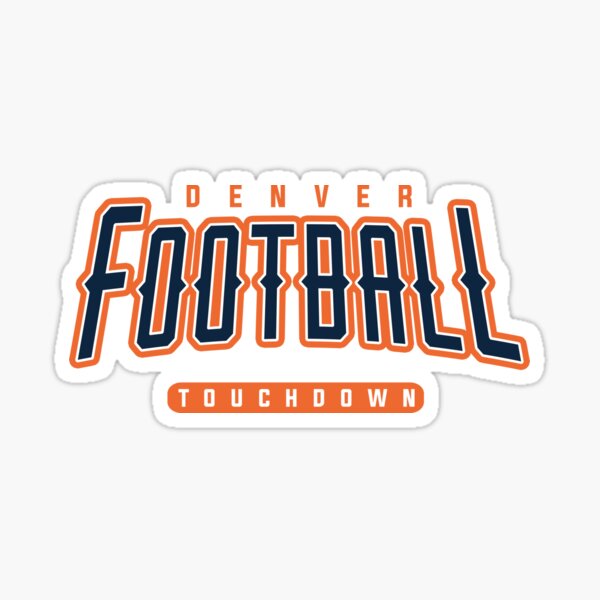 "Denver Football Team - Kickoff" Sticker for Sale by igzine | Redbubble
