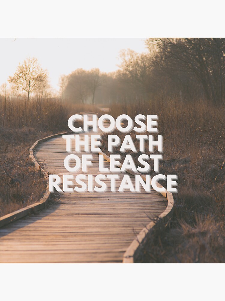"Path of Least Resistance " Sticker for Sale by shopofloa | Redbubble