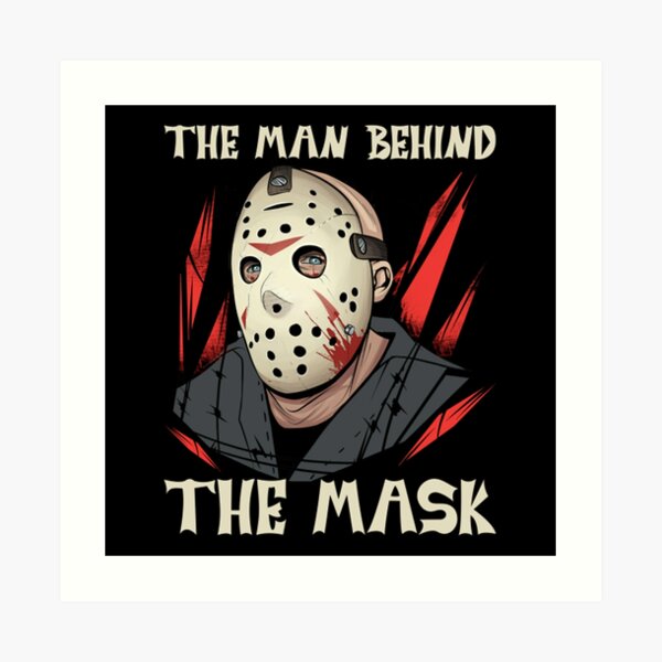 "Funny The Man Behind The Mask Halloween Costume Horror Movie" Art ...