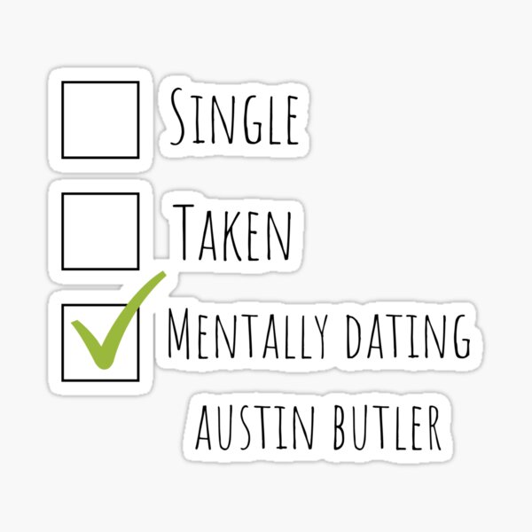 "Mentally dating austin butler" Sticker for Sale by BloompodDesigns ...