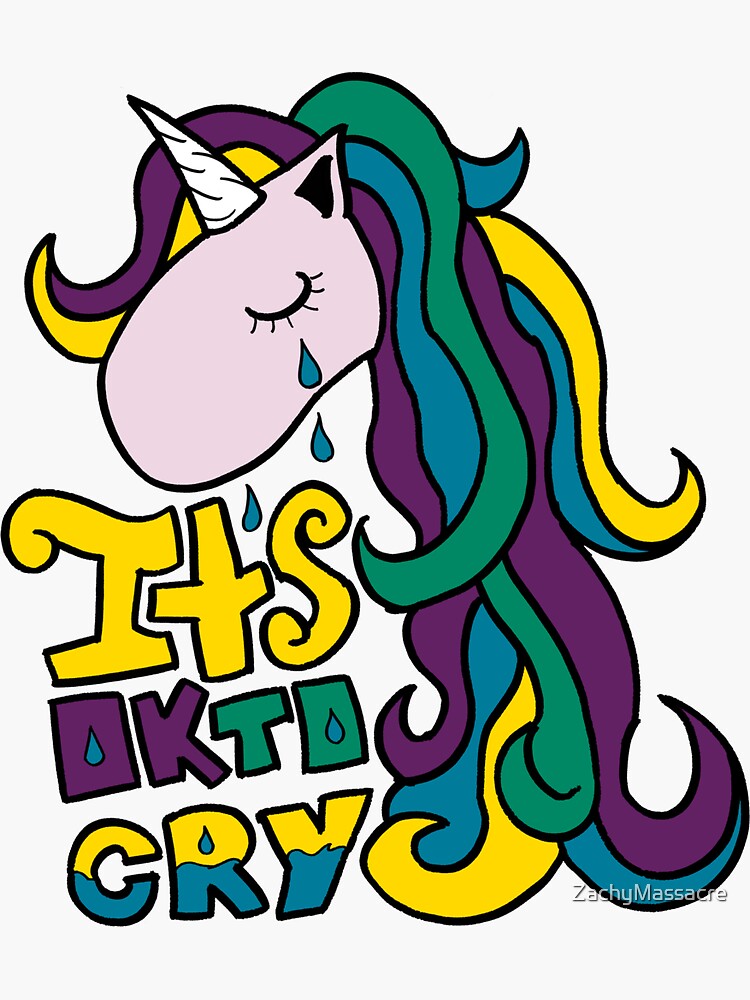 "It's OK to Cry." Sticker for Sale by ZachyMassacre | Redbubble
