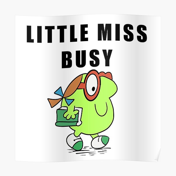 "Little Miss Busy" Poster for Sale by Alshoalla | Redbubble