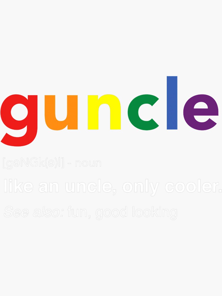 "Guncle Definition Rainbow Pride Color for Gay Uncle" Sticker for Sale ...