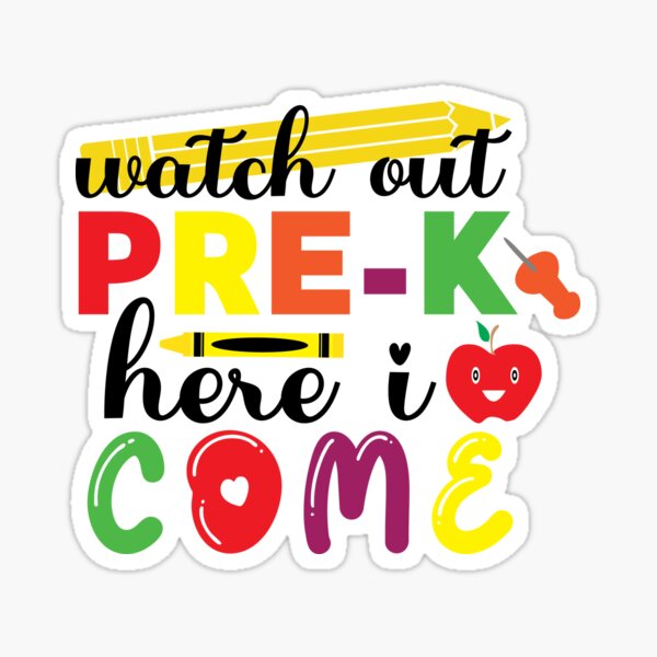 "Watch out pre-k here I come, Back to School, First day of School ...