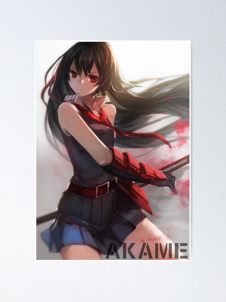 "Akame Akame Ga Kill Anime / Manga Character 3" Poster for Sale by ...